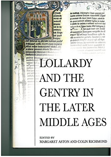 Lollardy and the Gentry in the Later Middle Ages: Aston, Formerly ...
