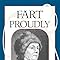 Fart Proudly: Writings of Benjamin Franklin You Never Read in School ...
