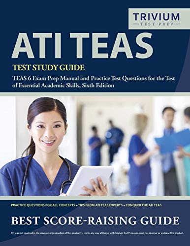 ATI TEAS Test Study Guide: TEAS 6 Exam Prep Manual and Practice Test ...