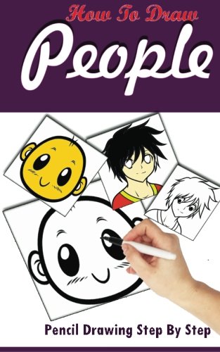 Buy How To Draw People : Pencil Drawings Step by Step: Pencil Drawing ...