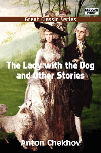 The Lady with the Dog and Other Stories: Chekhov, Anton: 9788132024729 ...