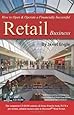 How to Open & Operate a Financially Successful Retail Business: With ...