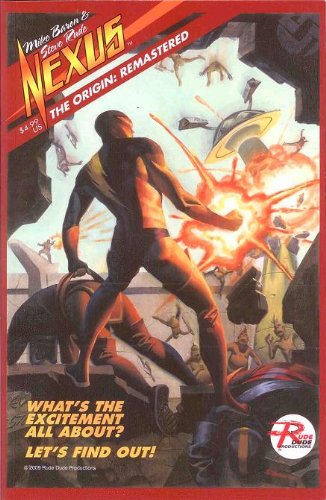 NEXUS : THE ORIGIN REMASTERED: Mike Baron, Steve Rude: Amazon.com: Books