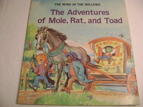The Adventures of Mole, Rat and Toad (Kenneth Grahame's the Wind in the ...
