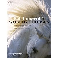 Amazon.com: Bob Langrish’s World of Horses: A Master Photographer’s ...