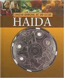 Haida (Canadian Aboriginal Art & Culture): Nault, Jennifer ...