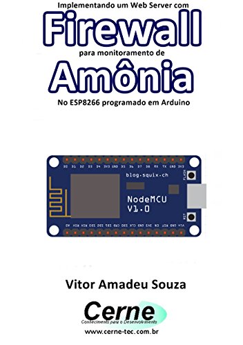 Implementando Um Web Server Com Firewall Para Monitoramento De Amônia No Esp8266 Programado Em