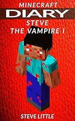 Minecraft Diary Steve the Vampire 1: (An Unofficial Minecraft Book ...