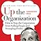Up the Organization: How to Stop the Corporation from Stifling People ...