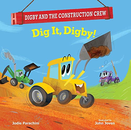 Dig It, Digby! (Digby and the Construction Crew): Parachini, Jodie ...