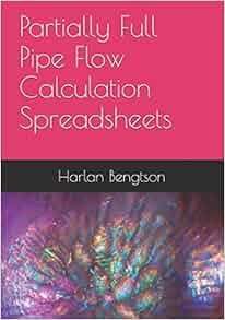 Partially Full Pipe Flow Calculation Spreadsheets: Harlan H Bengtson ...