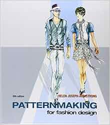 Patternmaking for Fashion Design (5th Edition): Helen Joseph Armstrong ...