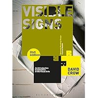 Visible Signs (Second Edition): An Introduction to Semiotics in the ...