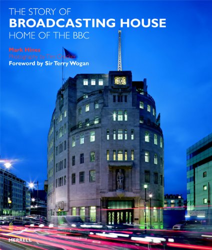 The Story of Broadcasting House: Home of the BBC: Hines, Mark, Crocker ...