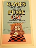 Games you can play with your pussy ; and lots of other stuff cat owners should know: Ira ...