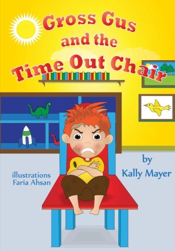 Gross Gus and the TIME OUT Chair! (Illustrated Picture Book for ages 3 ...