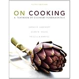 On Cooking: A Textbook of Culinary Fundamentals (6th Edition), Without ...