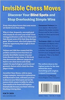 Invisible Chess Moves: Discover Your Blind Spots and Stop Overlooking Simple Wins: Emmanuel ...
