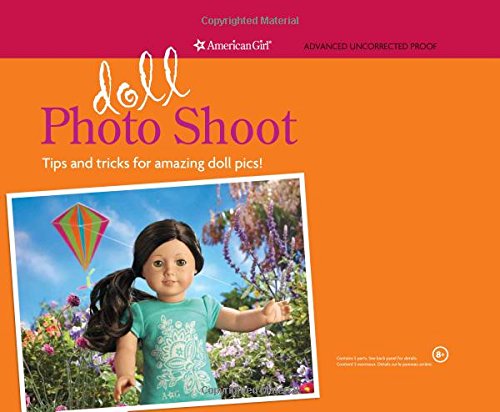 Doll Photo Shoot: Tips and tricks for amazing doll pics!: Magruder ...