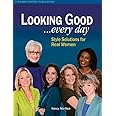 Looking Good . . . Every Day: Style Solutions for Real Women: Nix-Rice ...