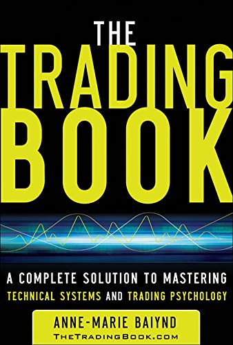 The Trading Book: A Complete Solution to Mastering Technical Systems ...