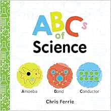 ABCs of Science: The Essential ABC Board Book of First STEM Words from ...