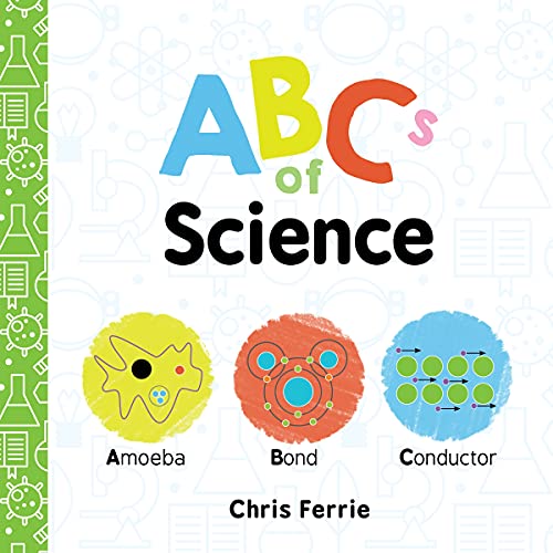ABCs of Science: The Essential ABC Board Book of First STEM Words from ...