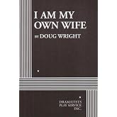 I Am My Own Wife: A Play: Doug Wright: 9780571211746: Amazon.com: Books