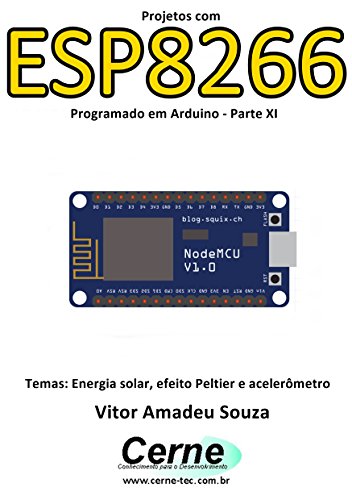 Projetos Com Esp8266 Programado Em Arduino Parte Xi Ebook Resumo