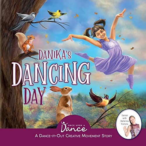 Danika's Dancing Day: A Dance-It-Out Creative Movement Story for Young ...