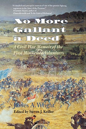 No More Gallant a Deed: A Civil War Memoir of the First Minnesota ...