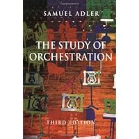 The Study of Orchestration: Adler, Samuel: 9780393600520: Amazon.com: Books