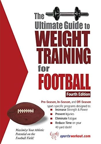 The Ultimate Guide to Weight Training for Football (Ultimate Guide to ...