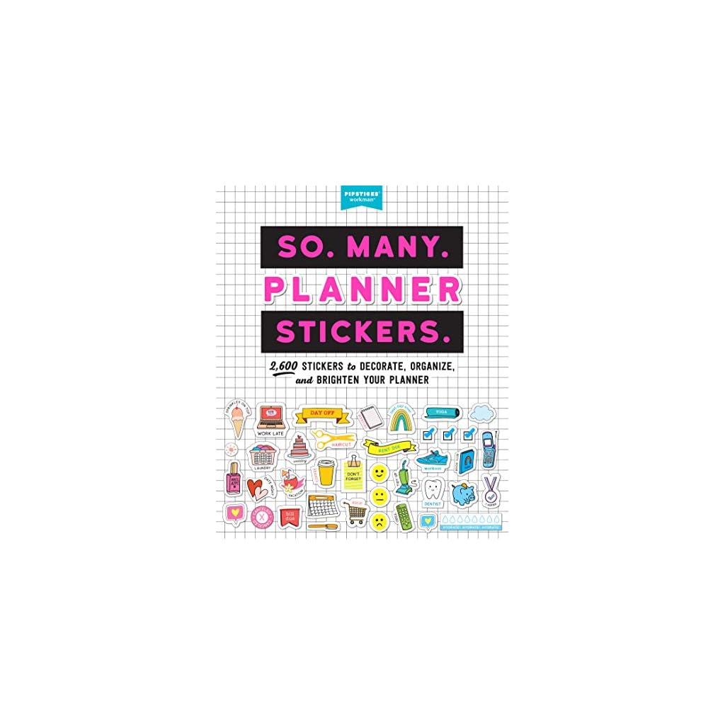 So. Many. Planner Stickers.: 2,600 Stickers to Decorate, Organize, and ...