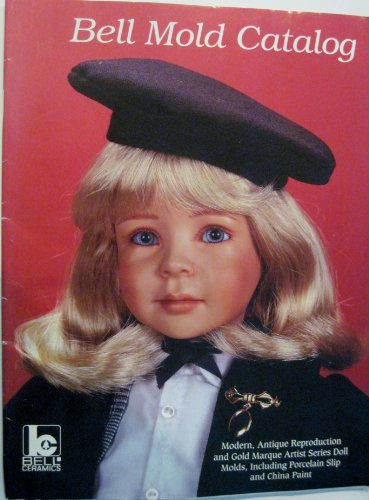 BELL MOLD CATALOG (Bell Ceramics, Dollmaker, Doll Making, Parts ...