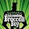 The Astounding Broccoli Boy (Panp02 280818) : Cottrell Boyce, Frank ...