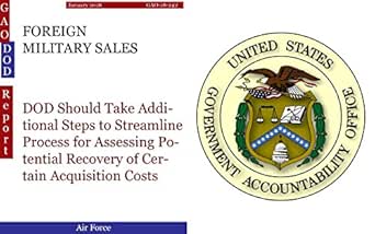Amazon.com: FOREIGN MILITARY SALES: DOD Should Take Additional Steps to ...