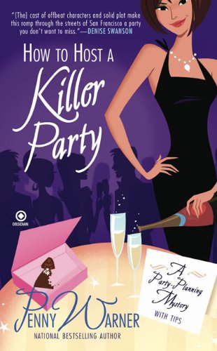 How to Host a Killer Party: A Party-Planning Mystery: Warner, Penny ...