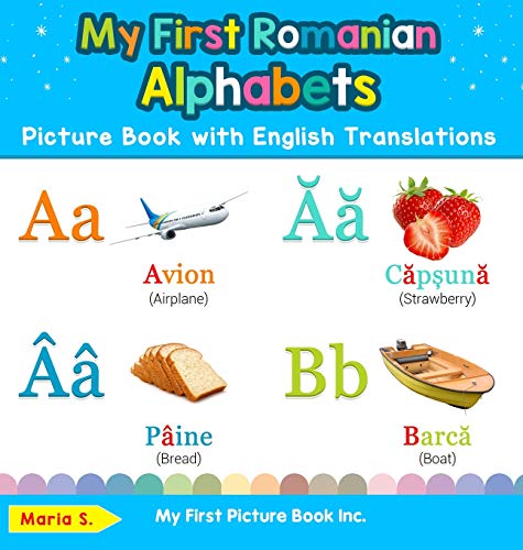 My First Romanian Alphabets Picture Book with English Translations ...