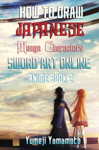 Buy How to Draw Japanese Manga Characters : Art Online Anime Book 2 ...
