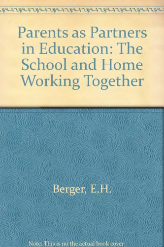 Parents as partners in education: The school and home working together ...