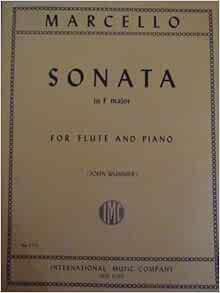 Marcello: Sonata in F Major for Flute and Piano: Benedetto Marcello ...