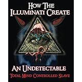 Deeper Insights Into the Illuminati Formula Used to Create an ...