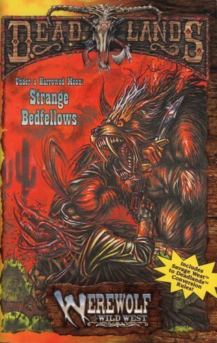 Under a Harrowed Moon: Strange Bedfellows (Deadlands / Werewolf: The ...