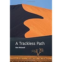 A Trackless Path: Ken McLeod: 9780989515337: Amazon.com: Books