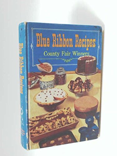 Blue Ribbon Recipes: County Fair Winners: Amazon.com: Books