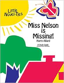 Miss Nelson is Missing: Novel-Ties Study Guide: Harry Allard ...