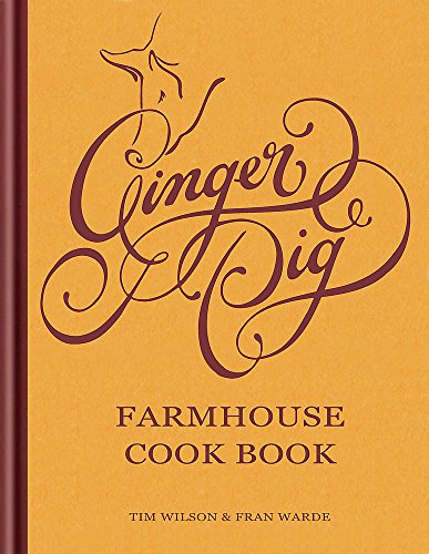 Ginger Pig Farmhouse Cook Book: Wilson, Tim: 9781845337247: Amazon.com ...
