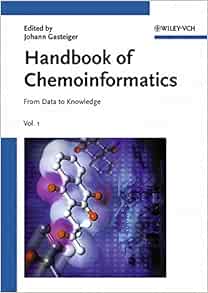 Handbook of Chemoinformatics: From Data to Knowledge (Representation of Molecular Structures) (4 ...