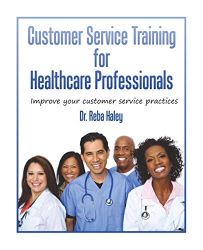 Customer Service Training for Heathcare Professionals: " Improve Your ...
